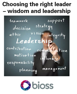 Choosing the right leader - Wisdom and Leadership - Bioss